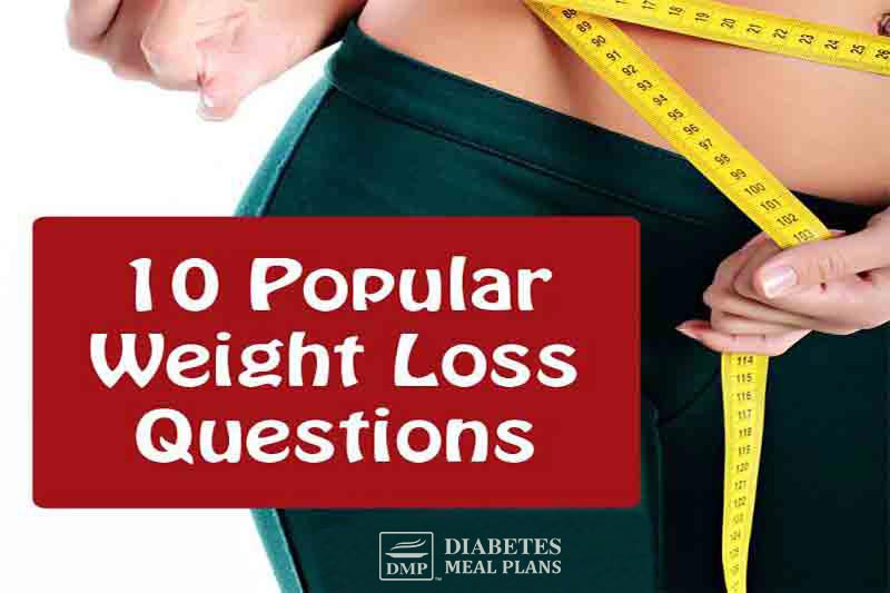 10 Diabetes Weight Loss Questions