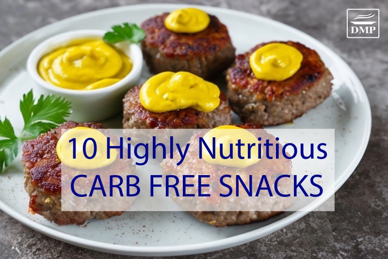 10 Highly Nutritious Carb Free Snacks