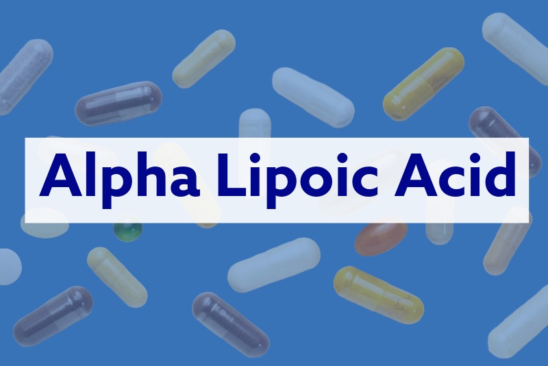 Alpha-Lipoic Acid (ALA) Supplements for Diabetes