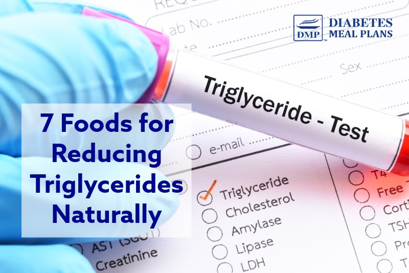 7 Foods for Reducing Triglycerides Naturally