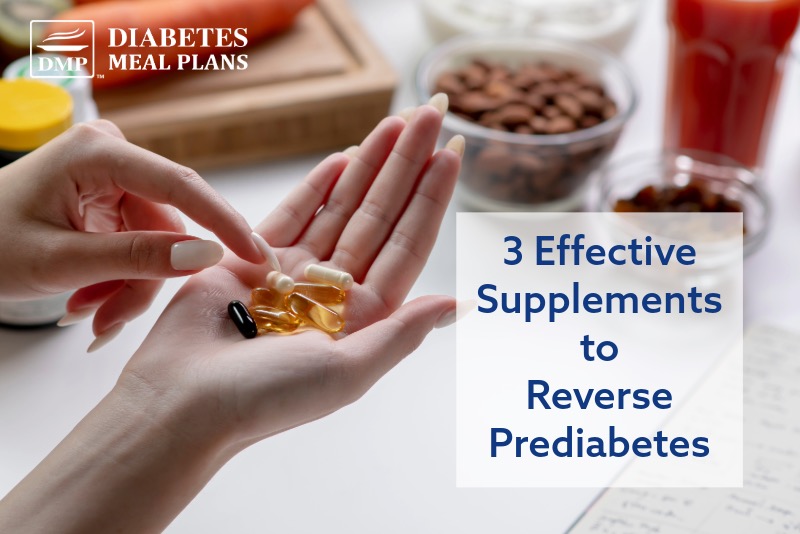 3 Effective Science-Backed Supplements to Reverse Prediabetes
