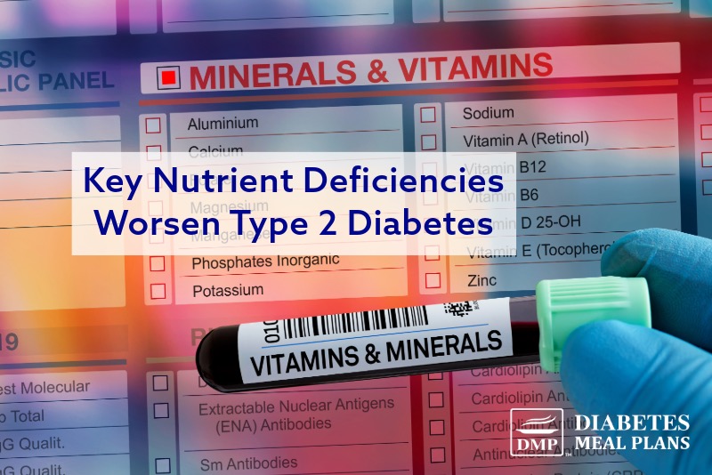 Are You Missing These Nutrients? Alarming Deficiencies in Type 2 ...