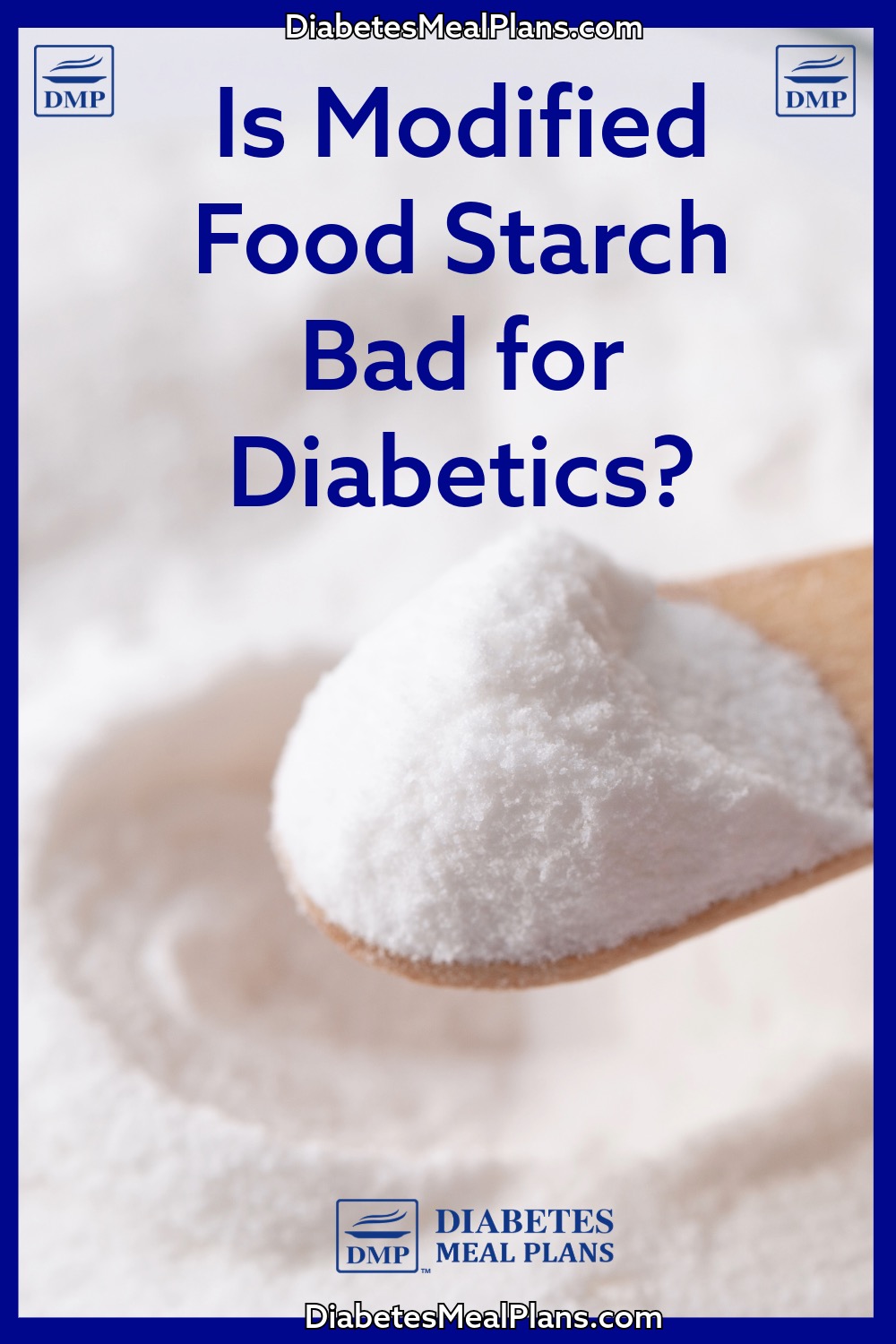 Is Modified Food Starch Bad for Diabetics?